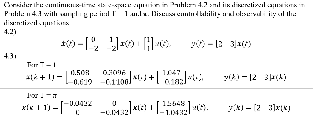 Solved Consider The Continuous Time State Space Equation In