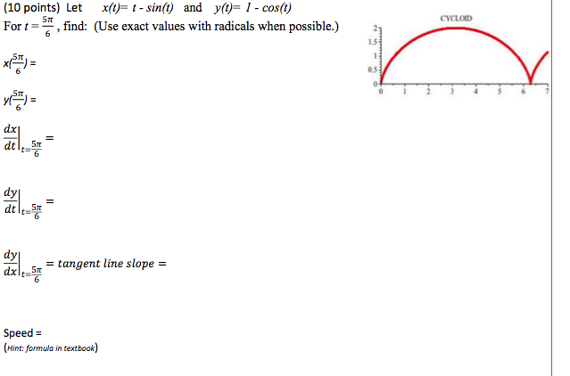 Solved Let x(t)= t -sin(t) and y(t)= 1-cos(t) For t = 5pi/6 | Chegg.com