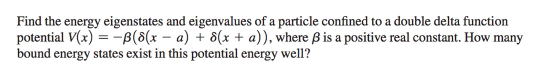 Solved Find the energy eigenstates and eigenvalues of a | Chegg.com