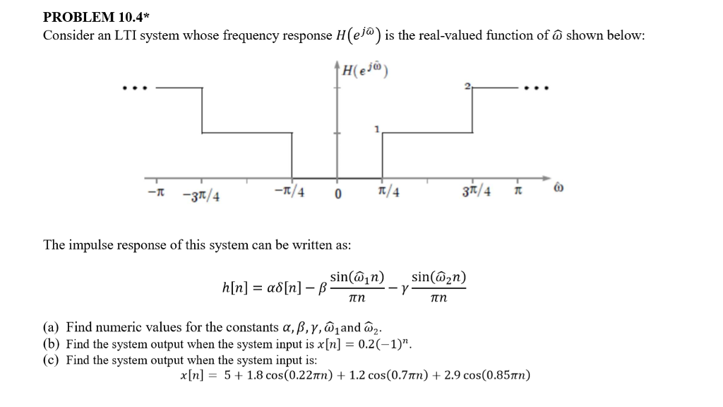 Solved PROBLEM 10.4* Consider an LTI system whose frequency | Chegg.com