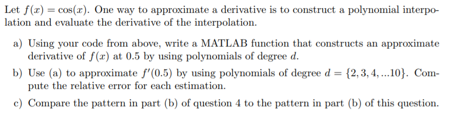 Solved Let f(x) = cos(x). a) Write a MATLAB function that | Chegg.com
