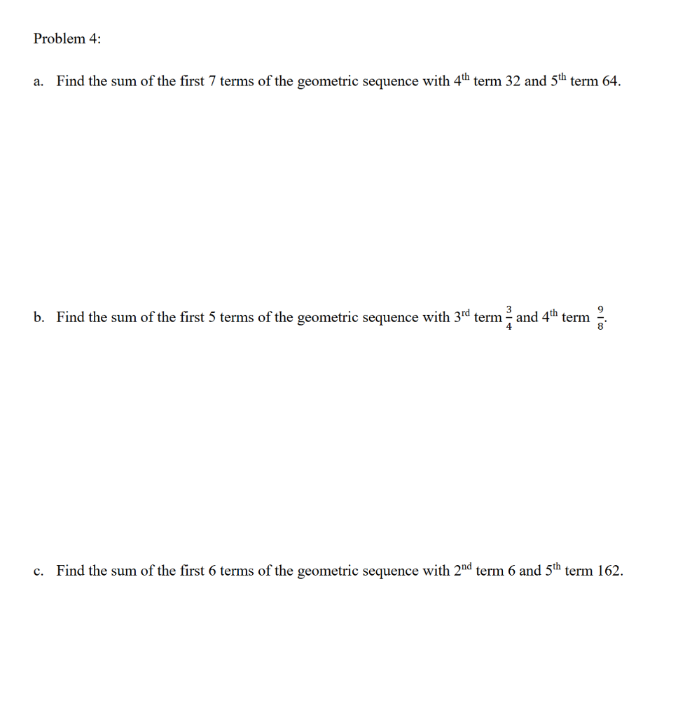 Solved Problem 4: a. Find the sum of the first 7 terms of | Chegg.com