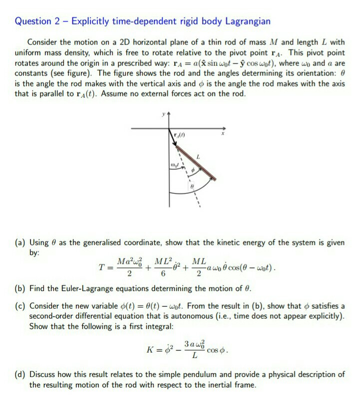 Solved Question 2 Explicitly time-dependent rigid body | Chegg.com