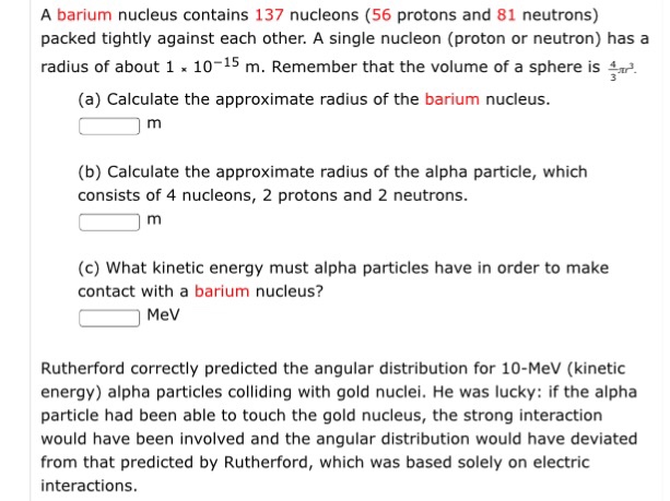 Solved A barium nucleus contains 137 nucleons (56 protons | Chegg.com