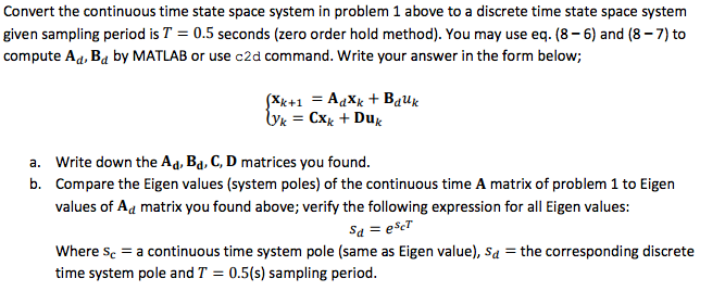 Convert the continuous time state space system in | Chegg.com