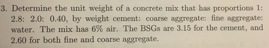 Solved Determine the unit weight of a concrete mix that has | Chegg.com
