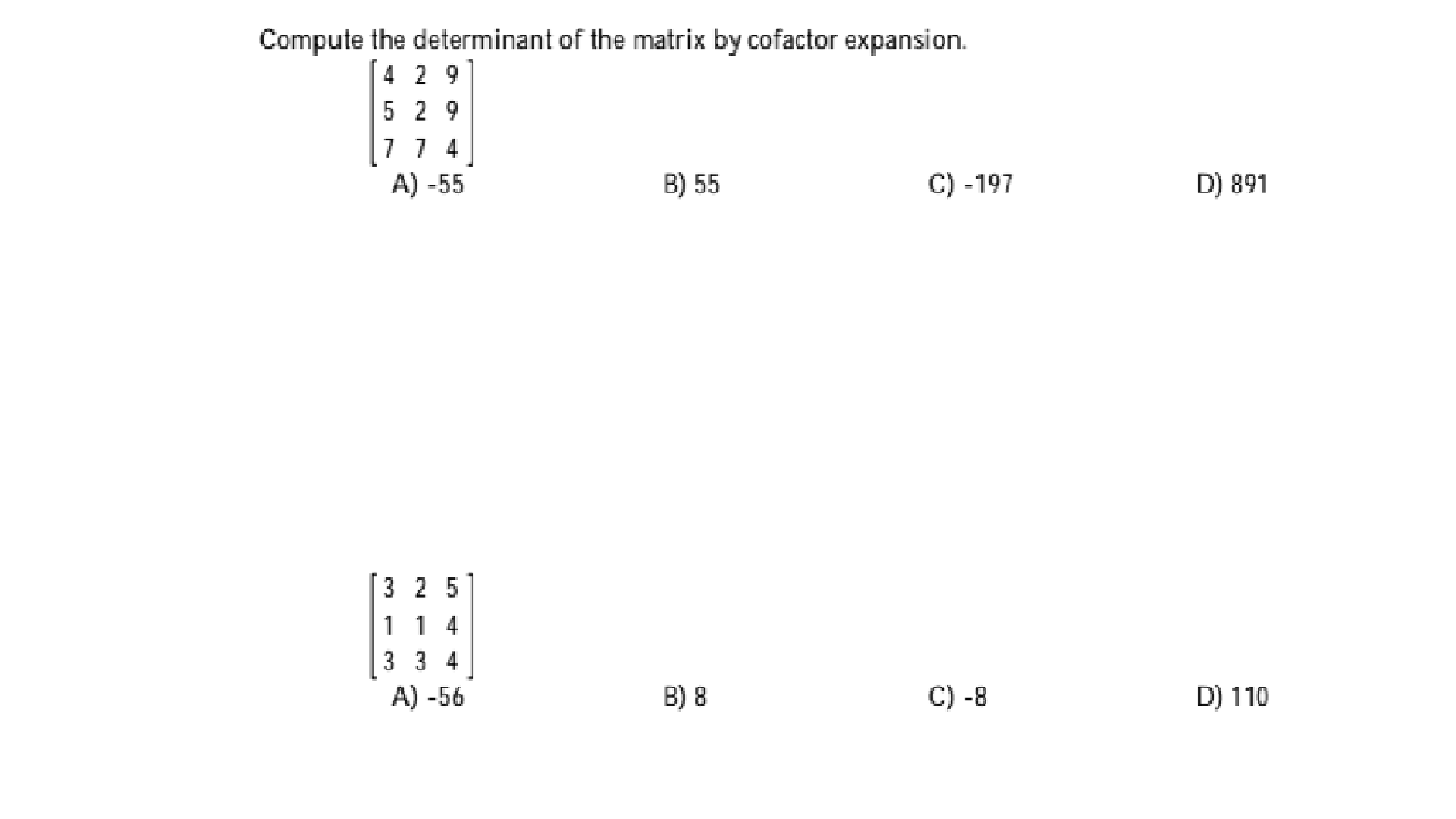 Solved Compute The Determinant Of The Matrix By Cofactor