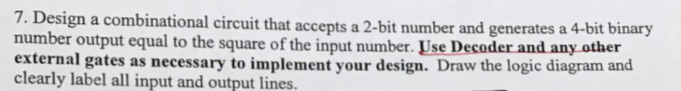 Solved Design a combinational circuit that accepts a 2-bit | Chegg.com