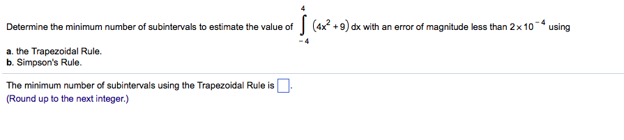 Solved 4 Determine the minimum number of subintervals to | Chegg.com