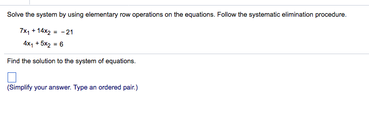 Solved system by using elementary row operations on the 7x1 | Chegg.com
