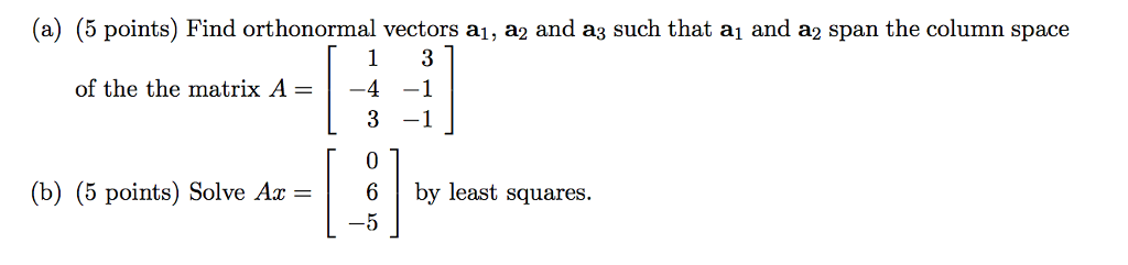 Solved Find orthonormal vectors a_1, a_2 and a_3 such that | Chegg.com