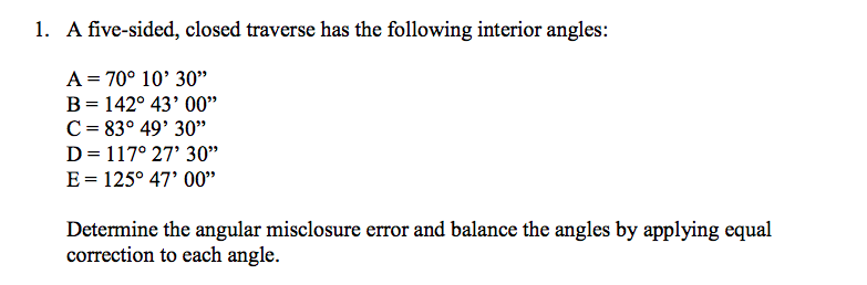 Solved 1. A five-sided, closed traverse has the following | Chegg.com