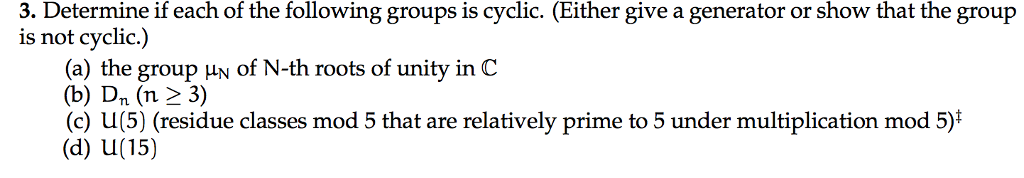 Solved Determine if each of the following groups is cyclic. | Chegg.com