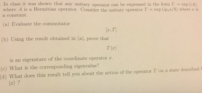 Solved In class it was shown that any unitary operator can | Chegg.com