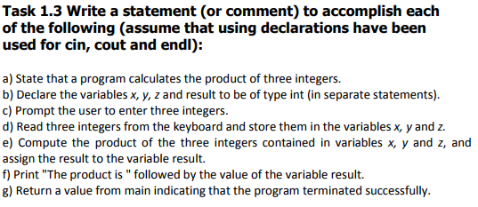 Solved Write A Statement Or Comment To Accomplish Each Of