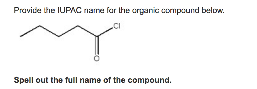 Solved Provide the proper lUPAC name for the compound below. | Chegg.com