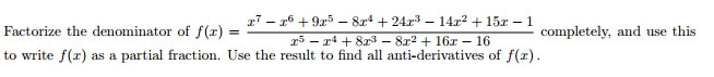 Solved Factorize the denominator of f(x) = x^7 - x^6 + 9x^5 | Chegg.com