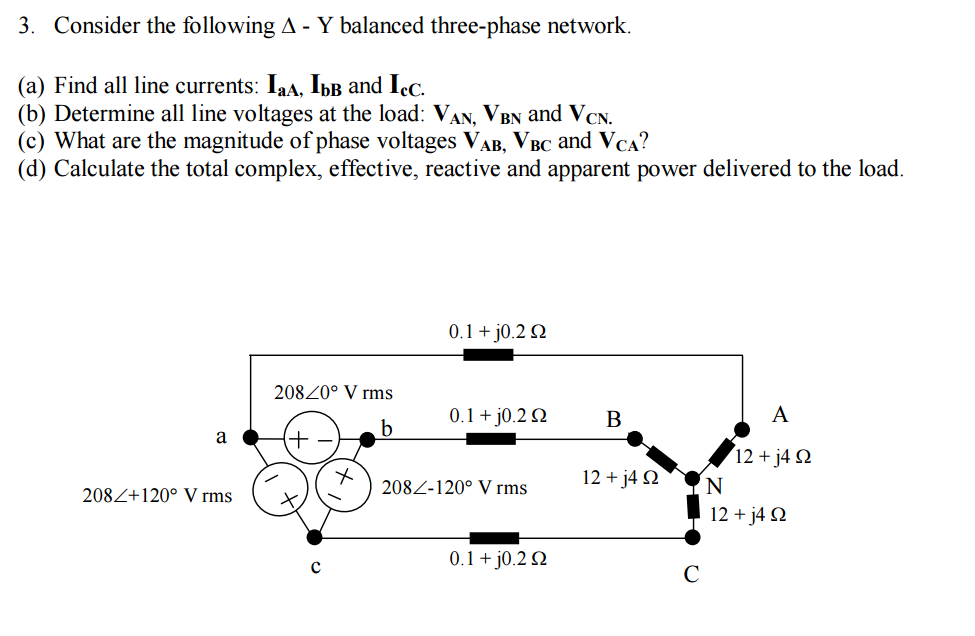 Solved Consider the following balanced three-phase network. | Chegg.com Solved Consider the following balanced three-phase network. | Chegg.com