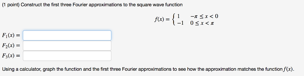 Solved 1 Point Construct The First Three Fourier