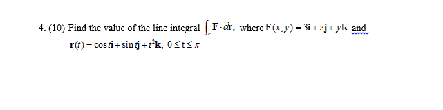 Solved Find the value of the line integral F..dr where F (x, | Chegg.com