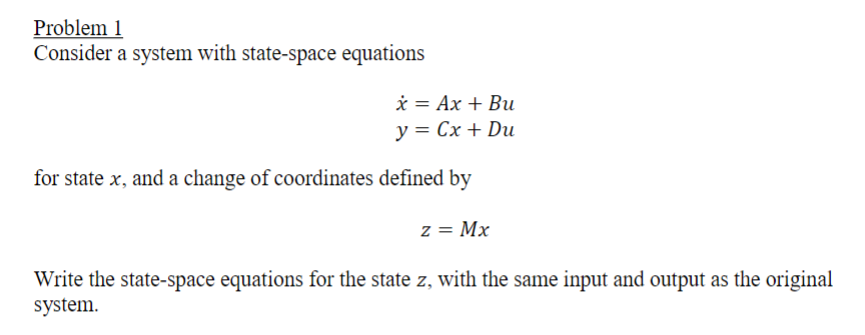 Solved Problem 1 Consider a system with state-space | Chegg.com