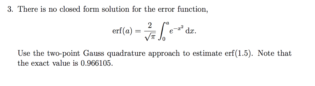 Solved There Is No Closed Form Solution For The Error Chegg solved-there-is-no-closed-form-solution-for-the-error-chegg