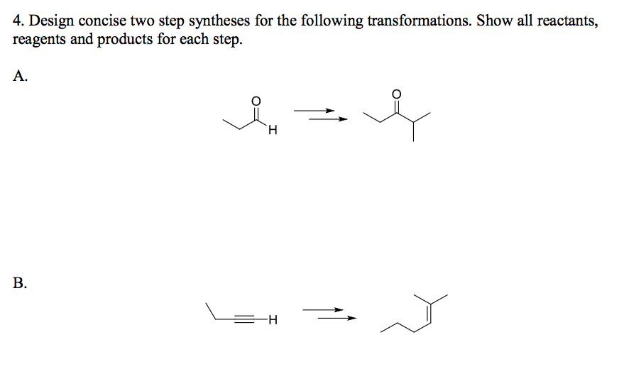Solved 4. Design concise two step syntheses for the | Chegg.com