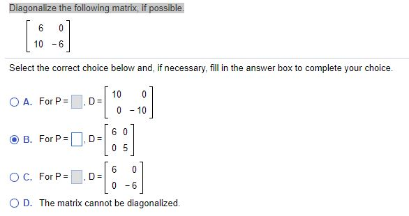 Solved Diagonalize the following matrix, if possible. 110-61 | Chegg.com