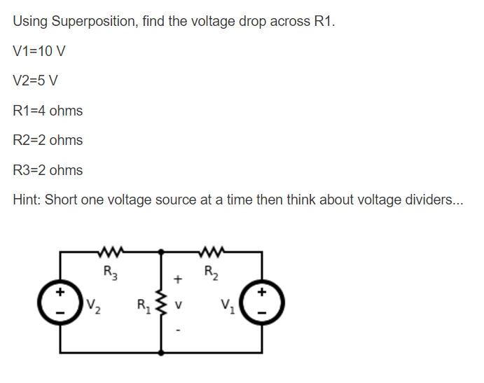 Solved Using Superposition Find The Voltage Drop Across R1