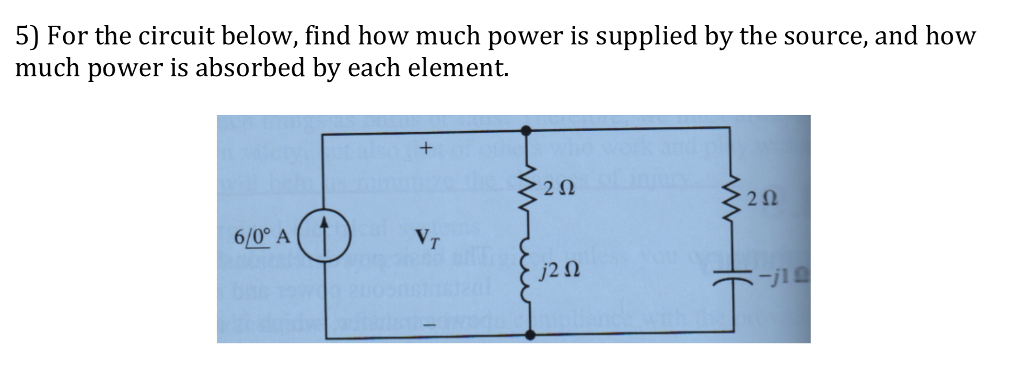Solved 5) For the circuit below, find how much power is | Chegg.com