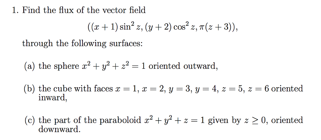 Solved Find the flux of the vector field ((x + 1) sin^2 z, | Chegg.com