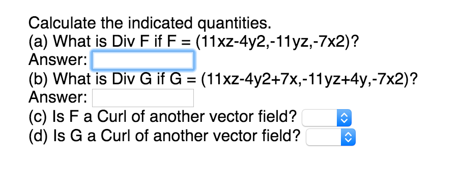 Solved Calculate the indicated quantities. (a) What is Div F | Chegg.com