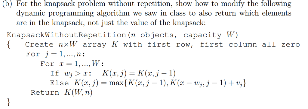 Solved (b) For the knapsack problem without repetition, show | Chegg.com