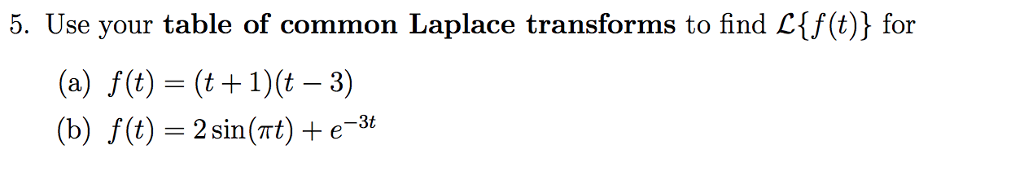 Solved 5. Use your table of common Laplace transforms to | Chegg.com