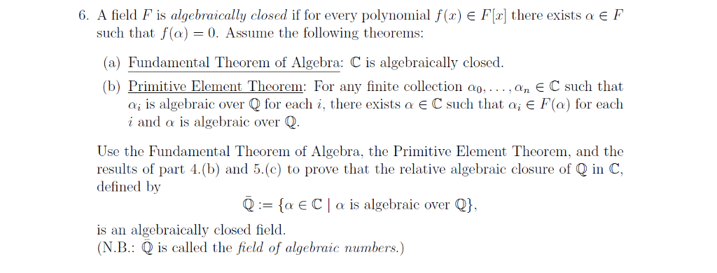 Solved 6. A field F is algebraically closed if for every | Chegg.com