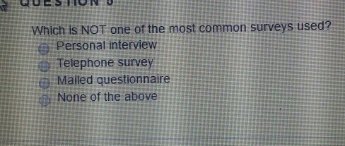 Solved Which is NOT one of the most common surveys used? | Chegg.com