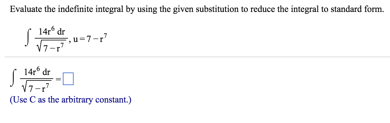 Solved Evaluate The Indefinite Integral By Using The Given 9508