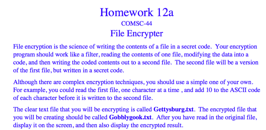 Solved Homework 12a COMSC-44 File Encrypter File encryption | Chegg.com Solved Homework 12a COMSC-44 File Encrypter File encryption | Chegg.com