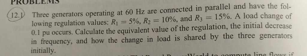 Solved PROBLEMMS 12.) Three generators operating at 60 Hz | Chegg.com