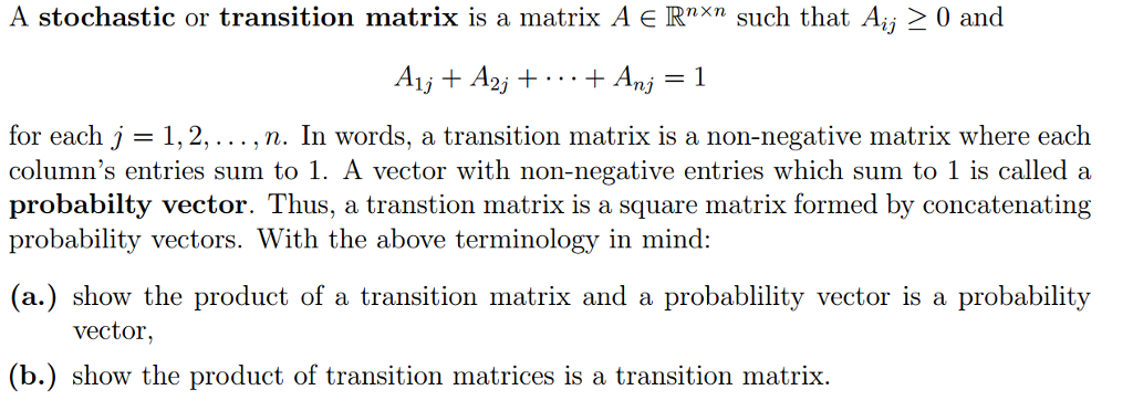 Solved A stochastic or transition matrix is a matrix A | Chegg.com