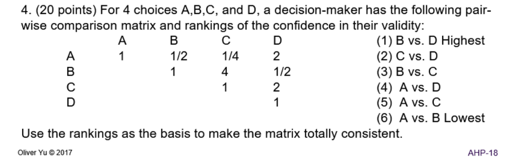 Solved 4. (20 points) For 4 choices A,B,C, and D, a | Chegg.com