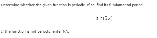 Solved Determine whether the given function is periodic. If | Chegg.com