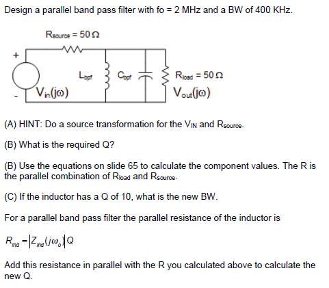 Solved Design a parallel band pass filter with fo = 2 MHz | Chegg.com