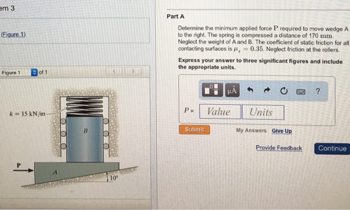 Solved Determine The Minimum Applied Force P Required To