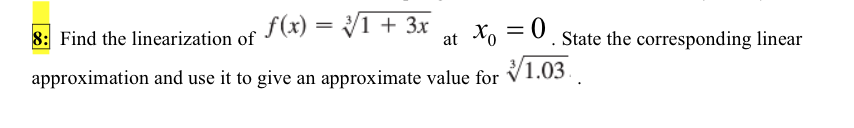 Solved Find the linearization of f(x) = 3 Squareroot 1 + 3x | Chegg.com