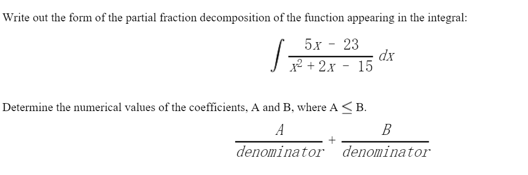 Solved Write Out The Form Of The Partial Fraction