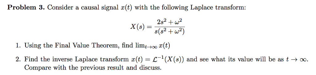 Solved Problem 3. Consider a causal signal (t) with the | Chegg.com