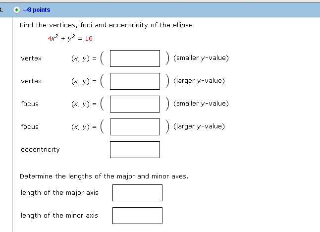 Solved Find the vertices, foci and eccentricity of the | Chegg.com