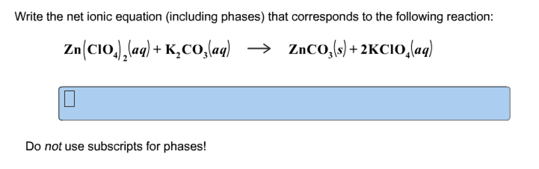 Solved Write the net ionic equation (including phases) that | Chegg.com