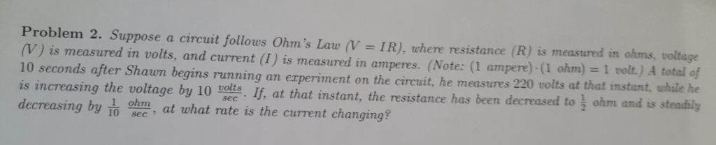 Solved Suppose a circuit follows Ohm's Law (V = IR), where | Chegg.com